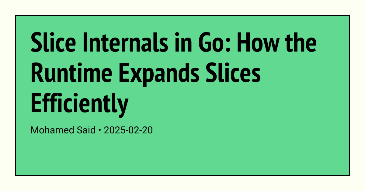 Slice Internals in Go: How the Runtime Expands Slices Efficiently